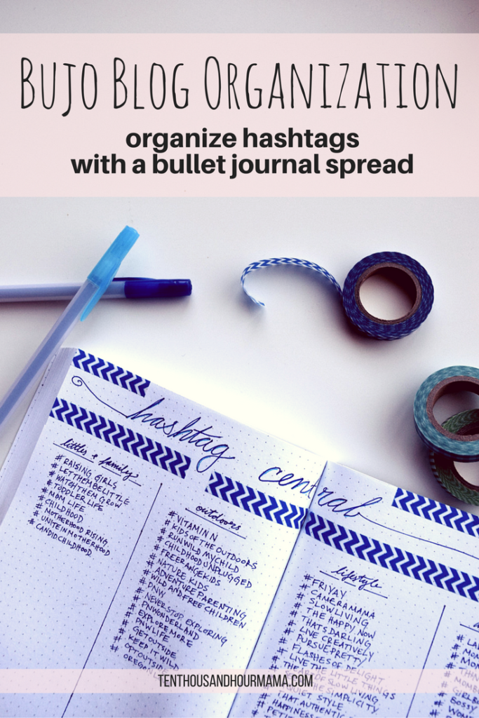 How to organize hashtags for Instagram: Bullet journaling for bloggers